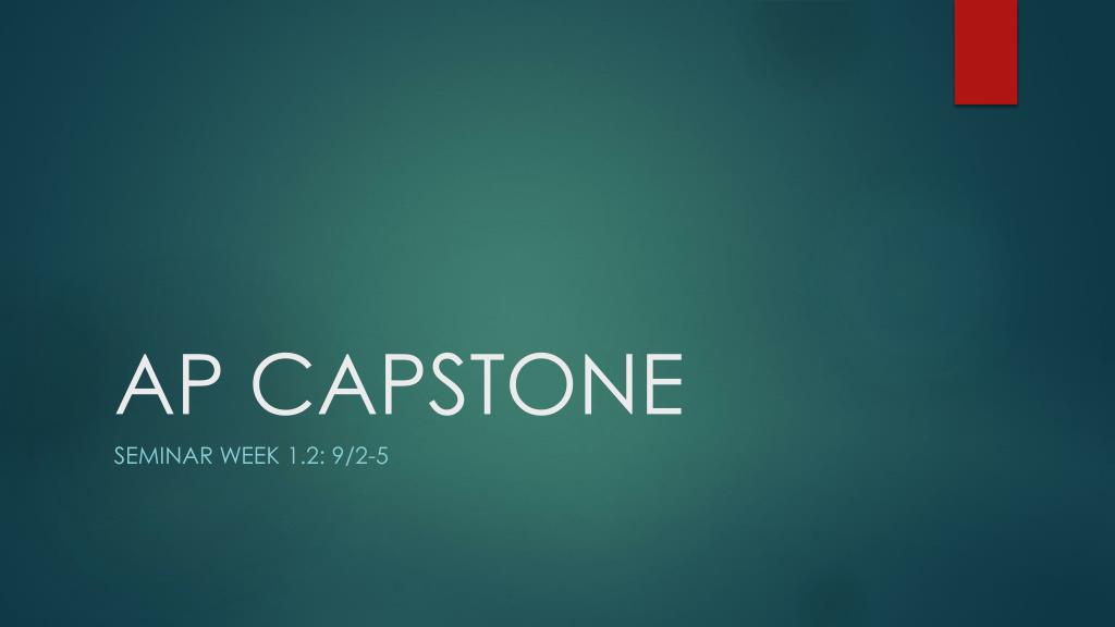 PPT - AP CAPSTONE PowerPoint Presentation, free download - ID:6318744
