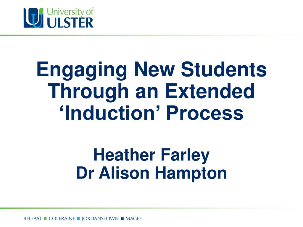 PPT - Engaging New Students Through an Extended ‘Induction’ Process ...
