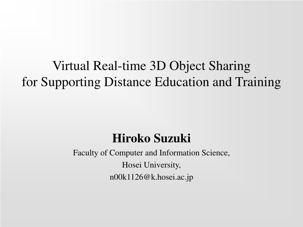 PPT - Virtual Real-time 3D Object Sharing for Supporting Distance ...