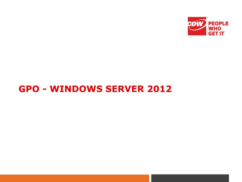 PPT - GPO - Windows Server 2012 PowerPoint Presentation, free download ...