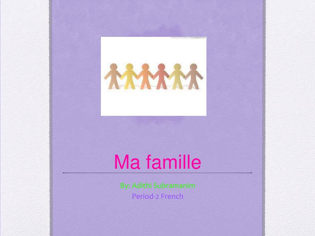 PPT - Ma famille PowerPoint Presentation, free download - ID:6321154