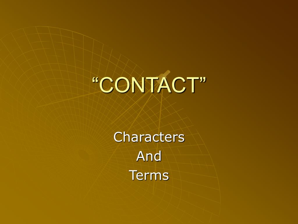 PPT - “CONTACT” PowerPoint Presentation, free download - ID:6321805