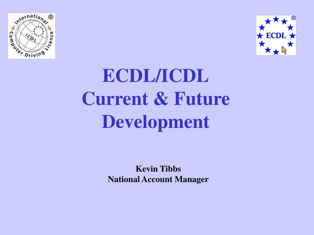 PPT - ECDL/ICDL Current & Future Development PowerPoint Presentation ...