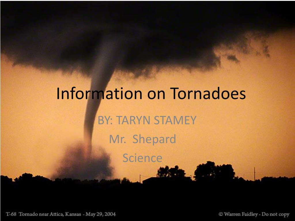 PPT - Information on Tornadoes PowerPoint Presentation, free download ...