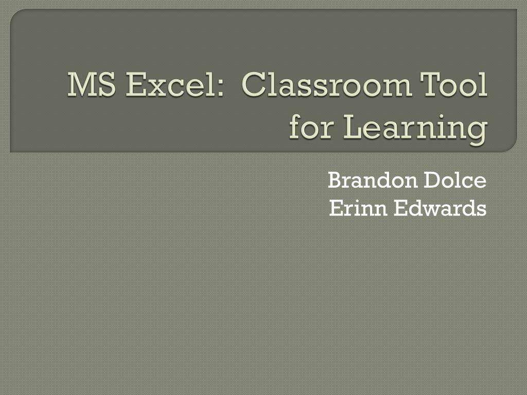 PPT - MS Excel: Classroom Tool for Learning PowerPoint Presentation ...