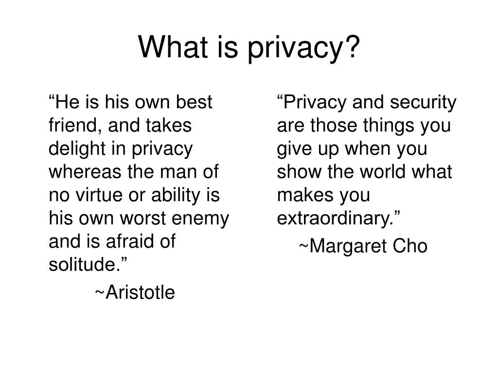 PPT - What is privacy? PowerPoint Presentation, free download - ID:6327252