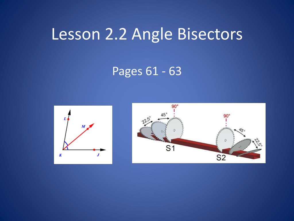 PPT - Lesson 2.2 Angle Bisectors PowerPoint Presentation, free download ...