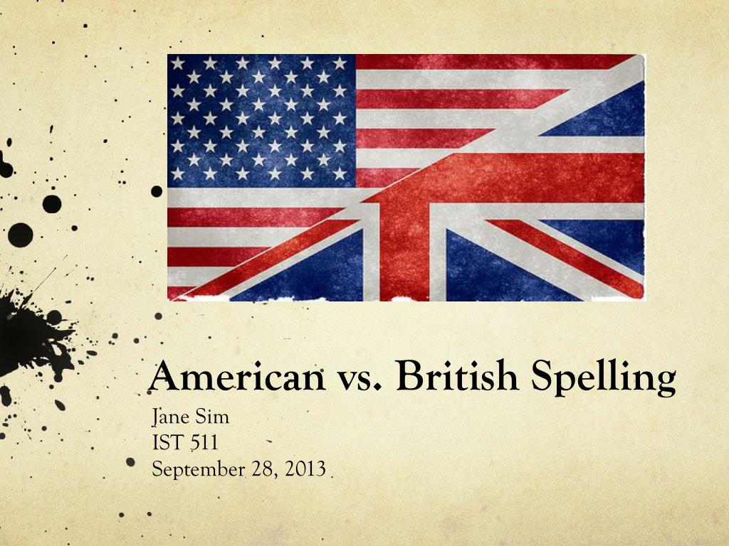 PPT - American vs. British Spelling PowerPoint Presentation, free ...