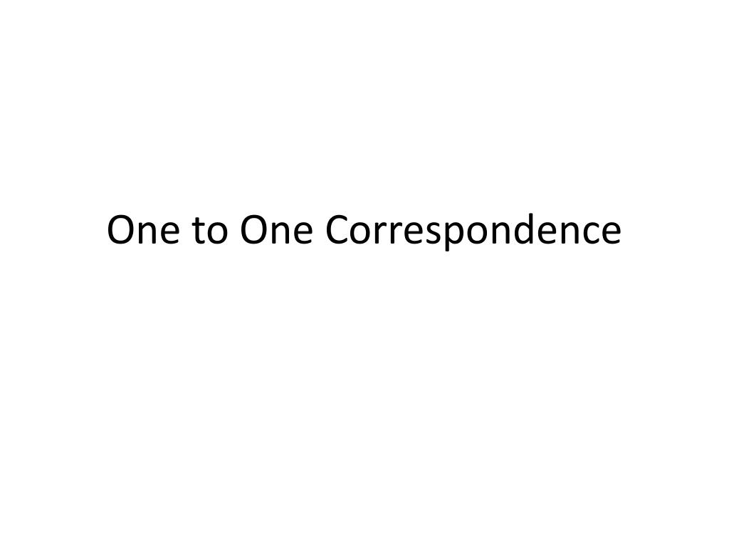 PPT - One to One Correspondence PowerPoint Presentation, free download ...