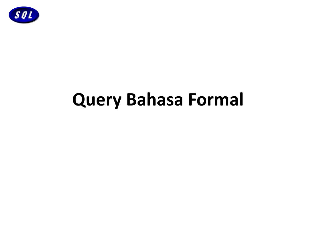 PPT - Query Bahasa Formal PowerPoint Presentation, free download - ID ...
