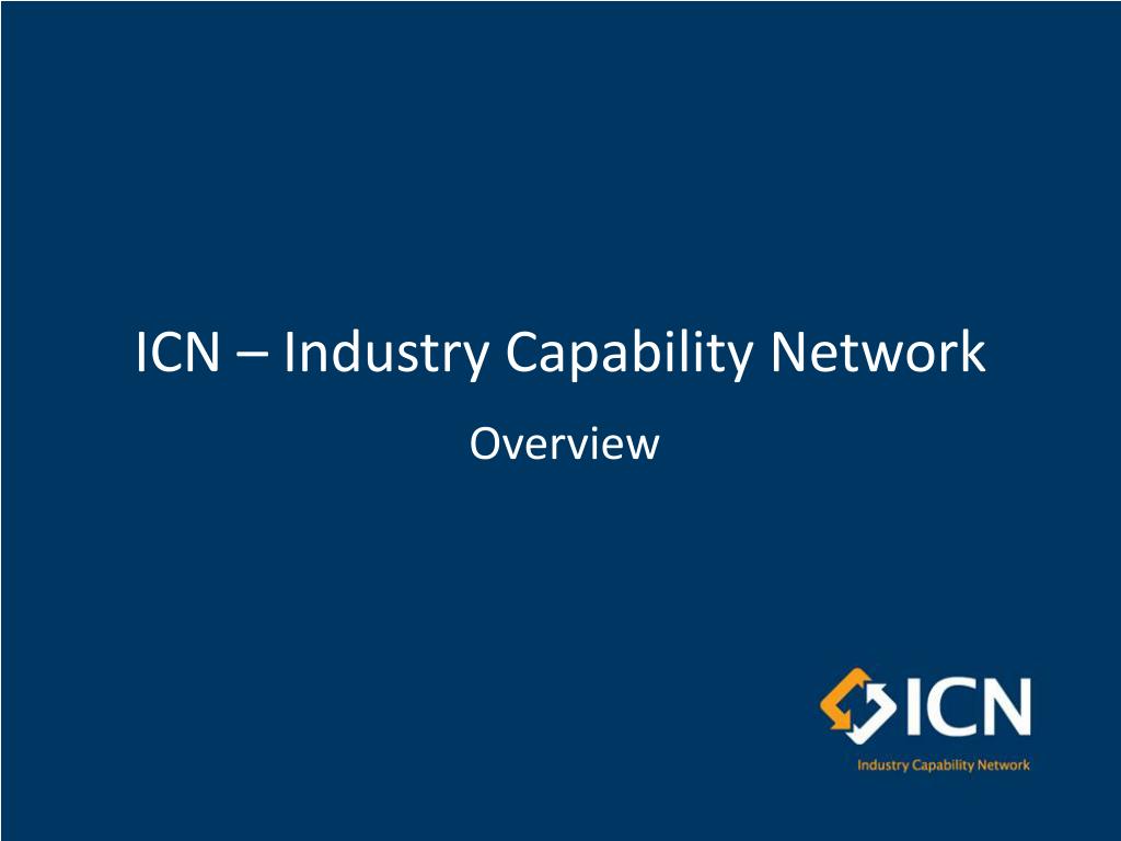 PPT - ICN – Industry Capability Network PowerPoint Presentation, free ...