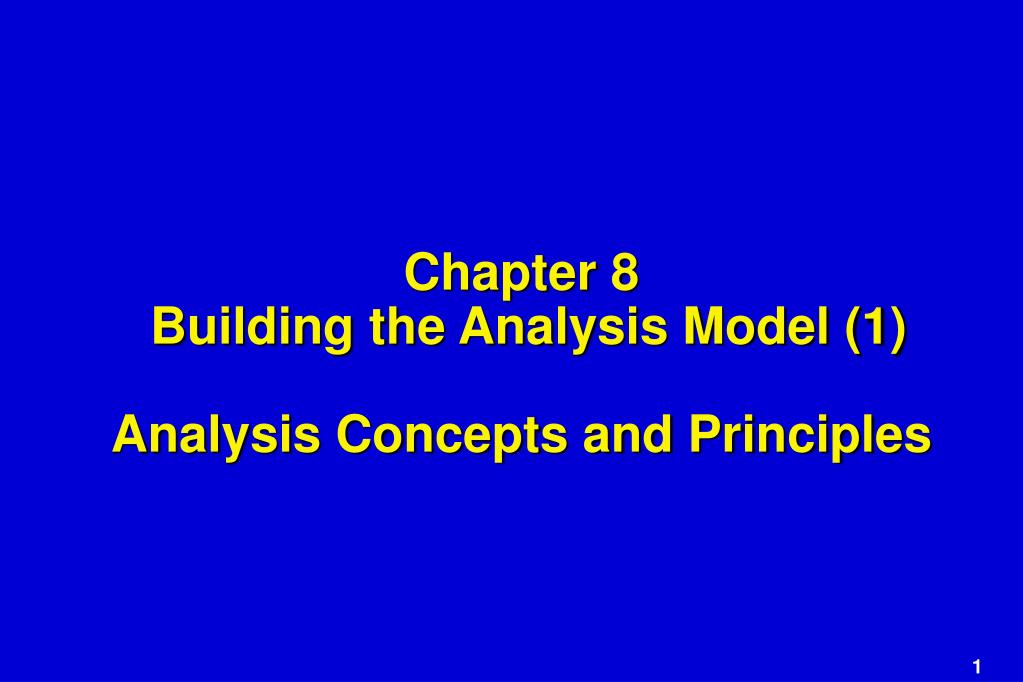 PPT - Chapter 8 Building the Analysis Model (1) Analysis Concepts and ...