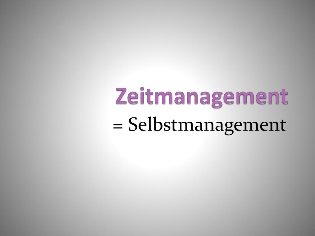 PPT - Zeitmanagement PowerPoint Presentation, free download - ID:6331348