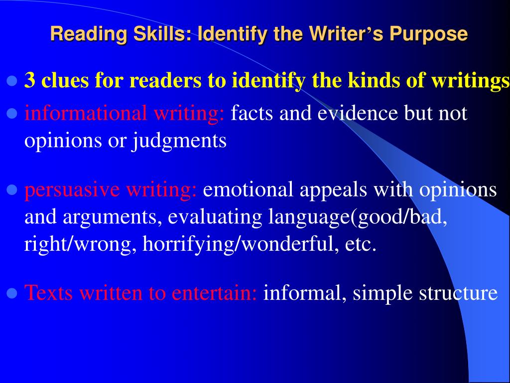 PPT - Reading Skills: Identify the Writer ’ s Purpose PowerPoint ...