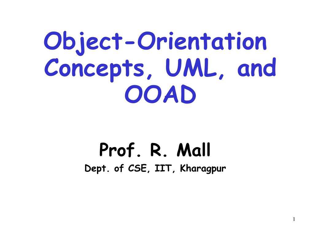 Ppt Object Orientation Concepts Uml And Ooad Prof R Mall Dept Of