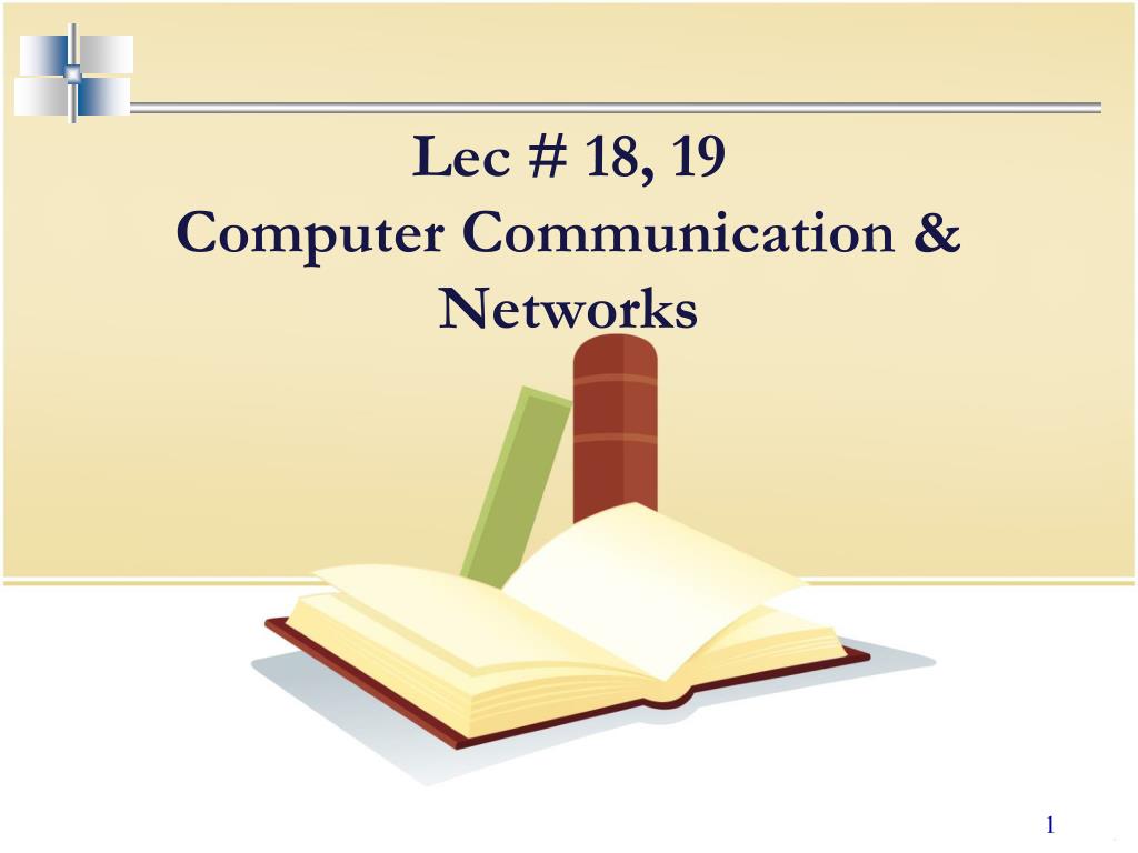 PPT - Lec # 18, 19 Computer Communication & Networks PowerPoint Presentation - ID:6336331
