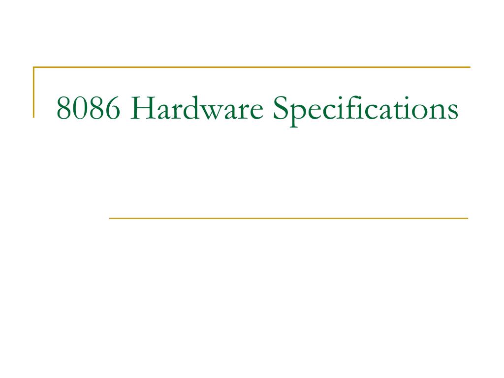 PPT - 8086 Hardware Specifications PowerPoint Presentation, free ...