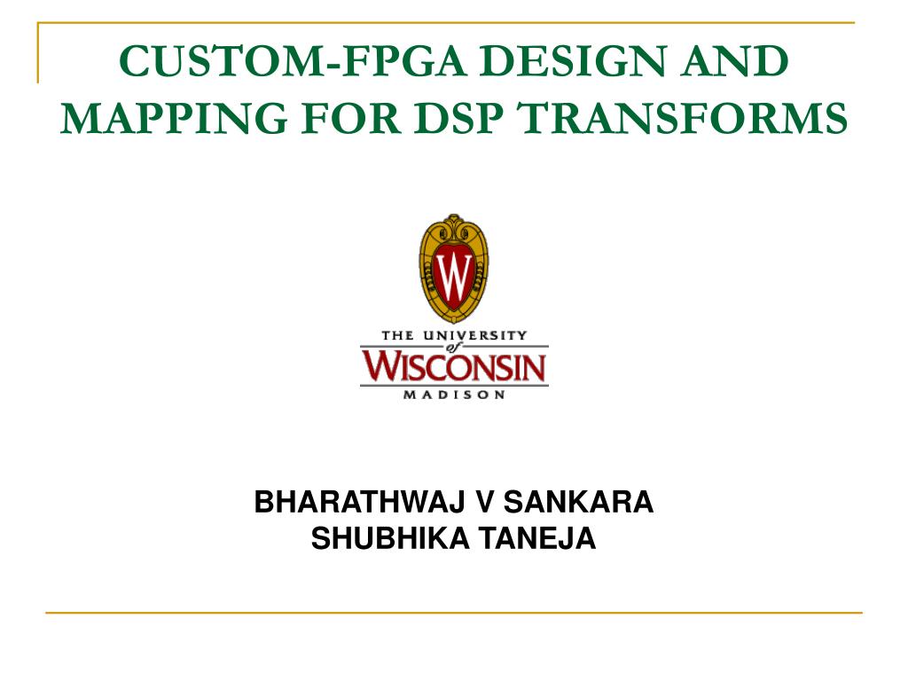 Ppt Custom Fpga Design And Mapping For Dsp Transforms Powerpoint