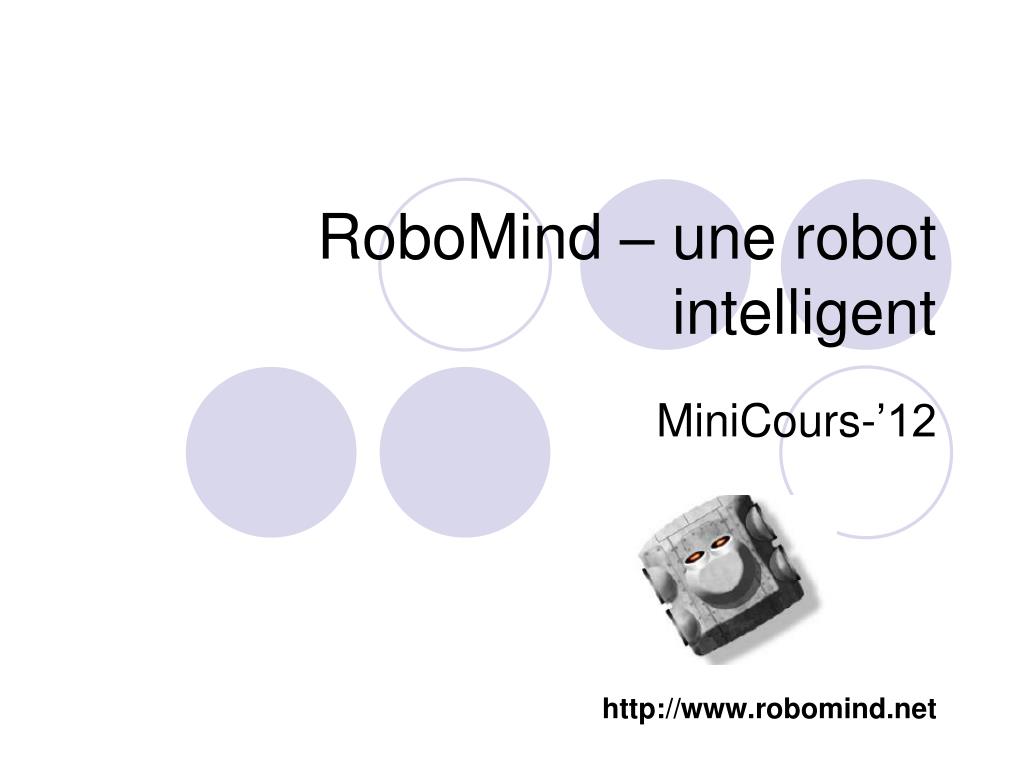 PPT - RoboMind – une robot intelligent PowerPoint Presentation, free ...