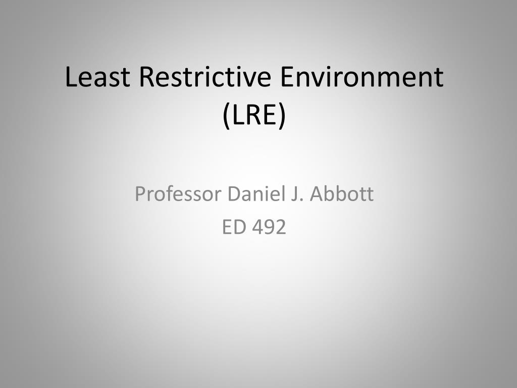 PPT - Least Restrictive Environment (LRE) PowerPoint Presentation, free ...