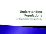 PPT - Understanding POPULATIONS PowerPoint Presentation, free download ...