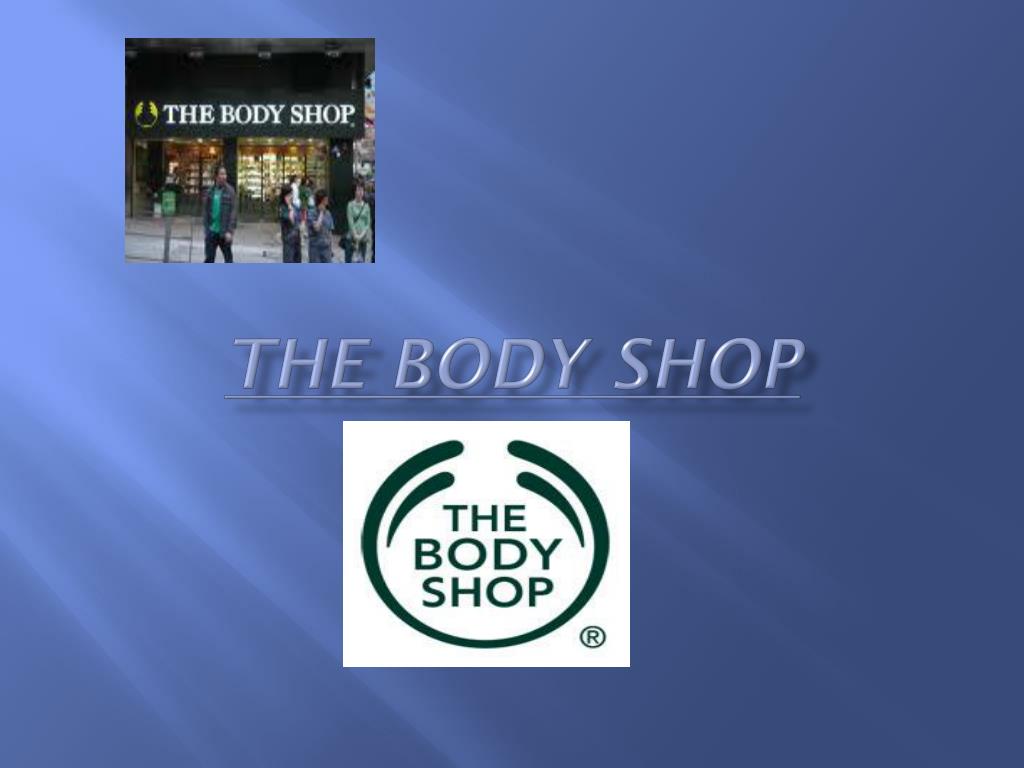PPT - THE BODY SHOP PowerPoint Presentation, free download - ID:6345784