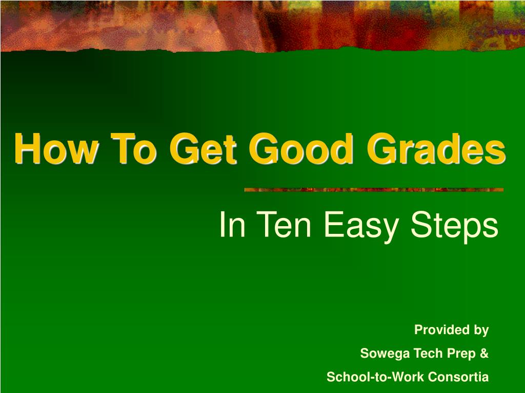 PPT - How To Get Good Grades PowerPoint Presentation, free download ...