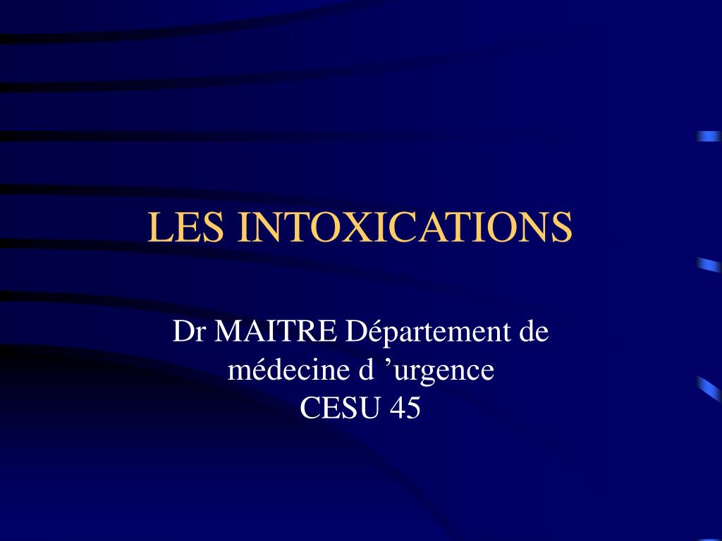 PPT - LES INTOXICATIONS PowerPoint Presentation, free download - ID:6347089