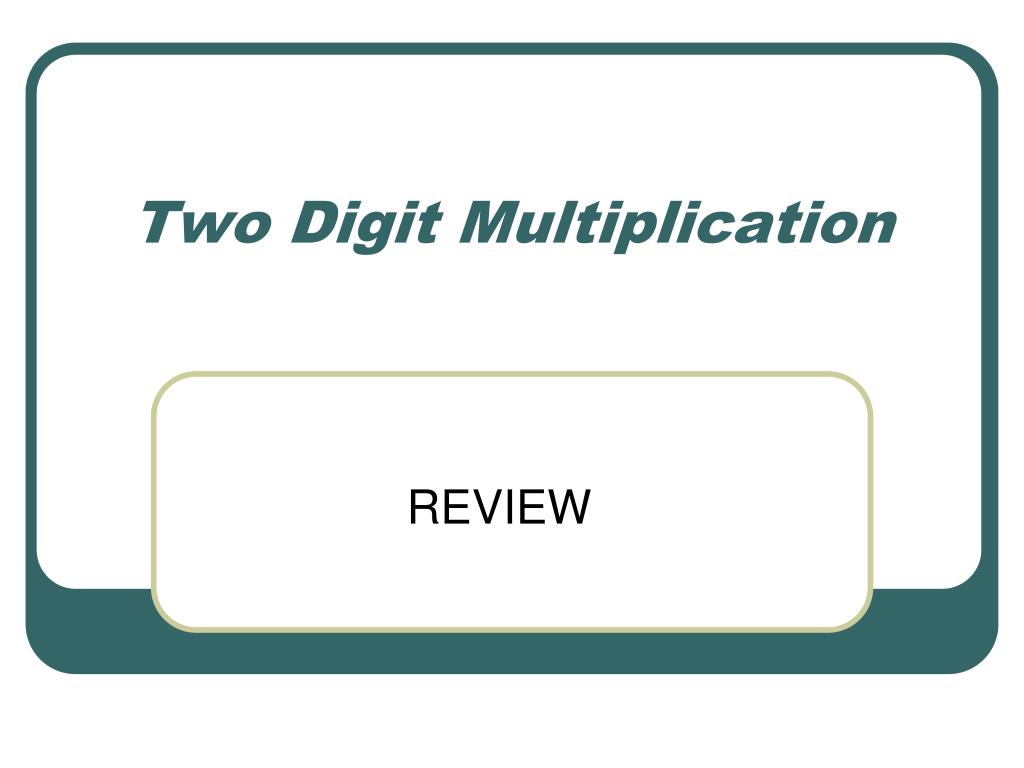 PPT - Two Digit Multiplication PowerPoint Presentation, free download ...