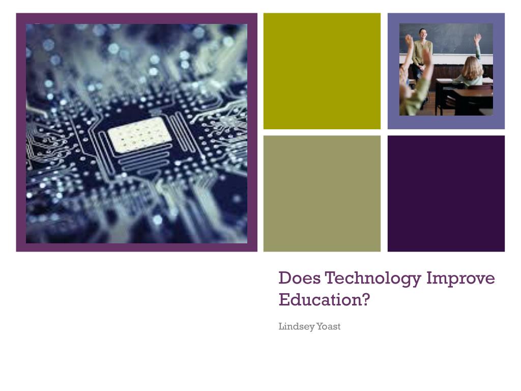 PPT - Does Technology Improve Education? PowerPoint Presentation, free ...