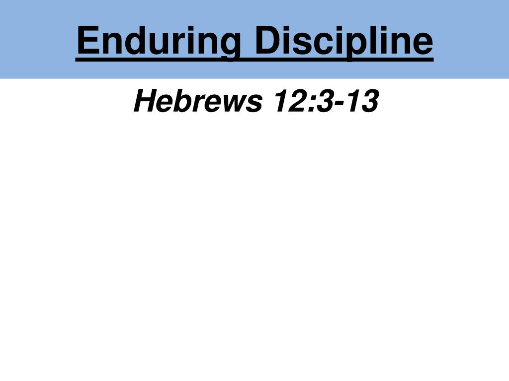 PPT - Enduring Discipline: Training for God's Purpose PowerPoint ...