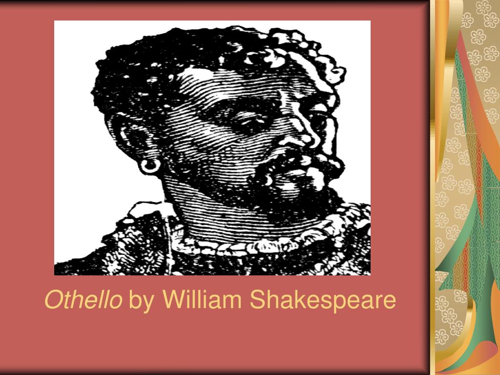 PPT - Othello by William Shakespeare PowerPoint Presentation, free ...