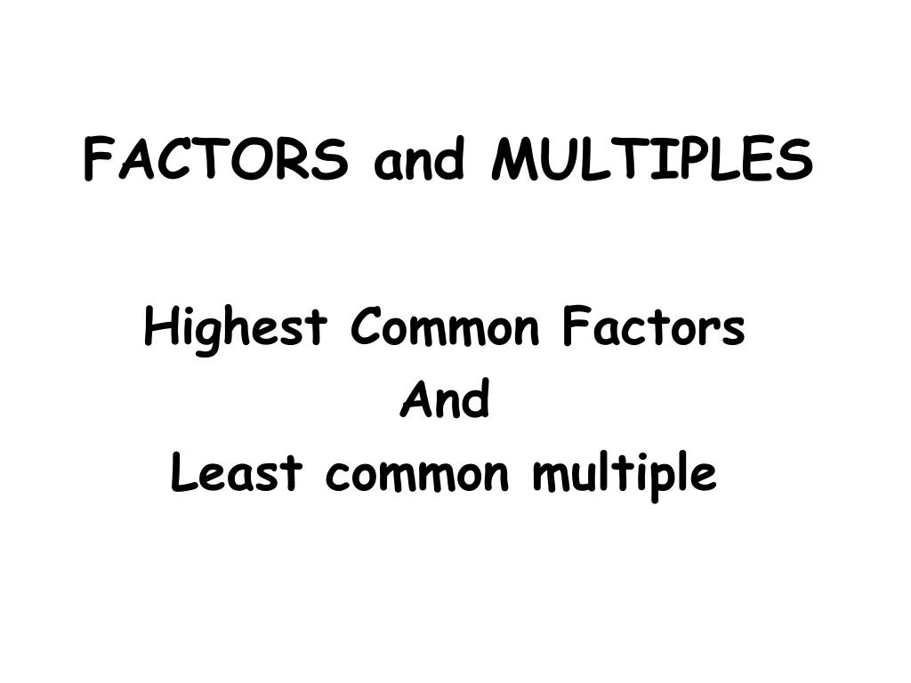 PPT - FACTORS and MULTIPLES PowerPoint Presentation, free download - ID ...