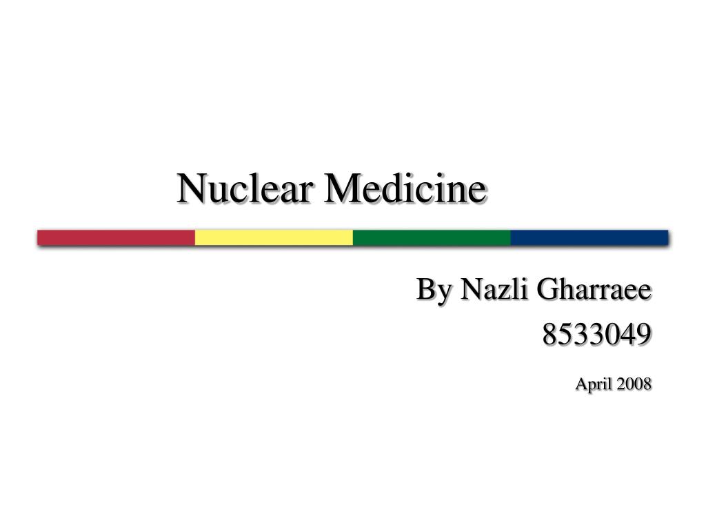 PPT - Nuclear Medicine PowerPoint Presentation, free download - ID:6353412