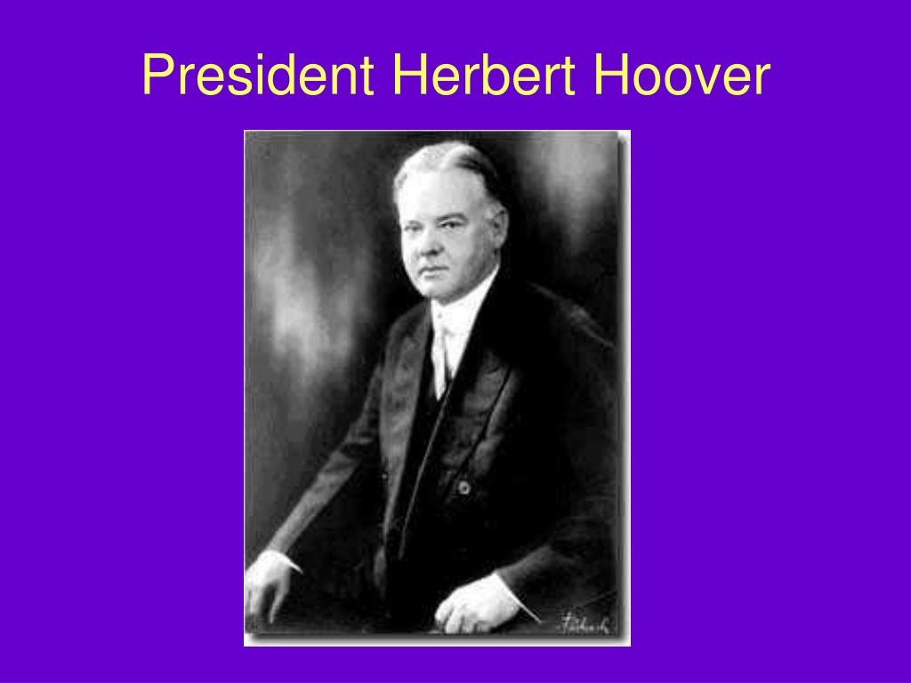 PPT - President Herbert Hoover PowerPoint Presentation, free download ...
