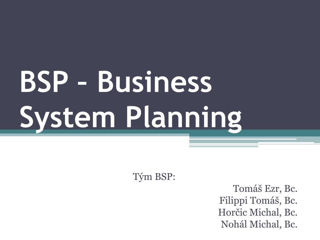 PPT - BSP – Business System Planning PowerPoint Presentation, free ...