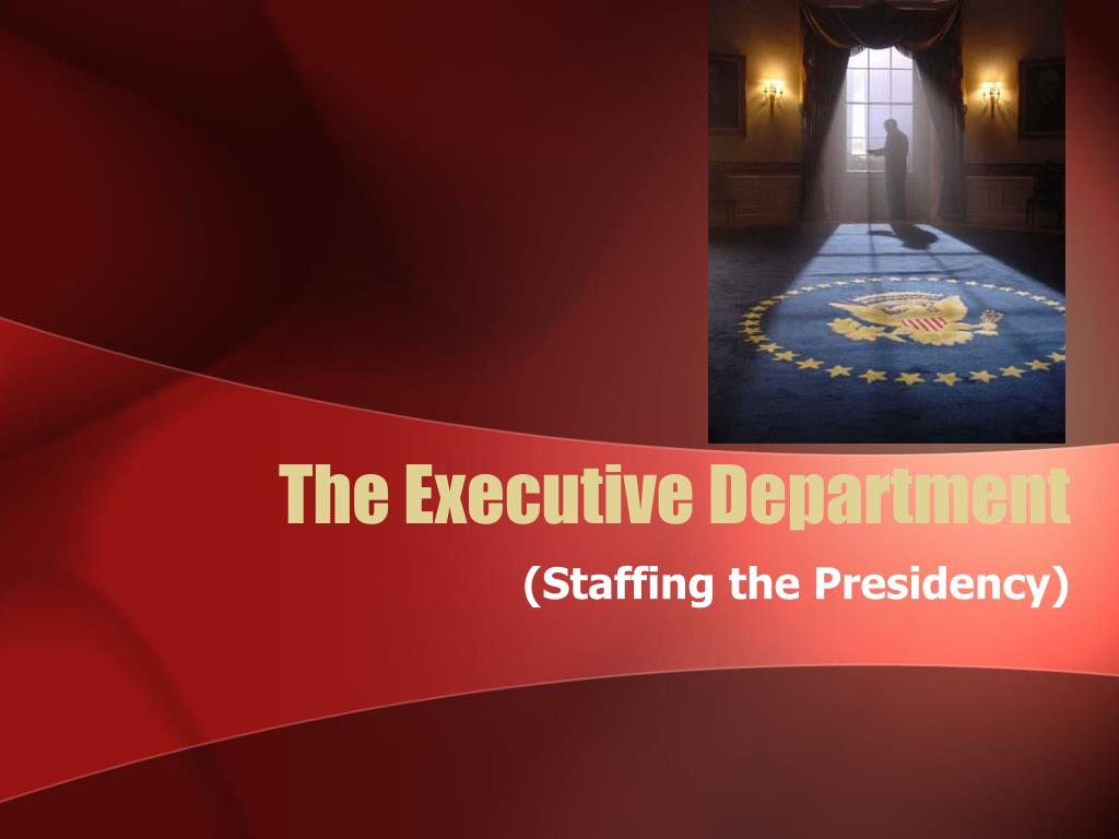 PPT - The Executive Department PowerPoint Presentation, free download ...