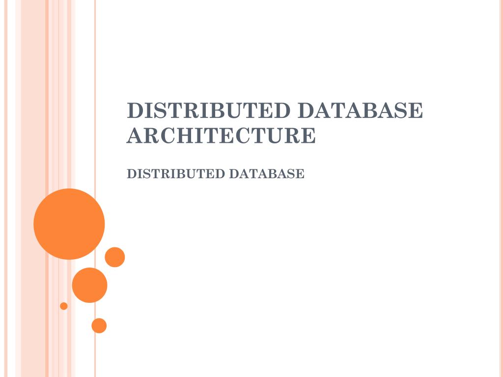 PPT - DISTRIBUTED DATABASE ARCHITECTURE PowerPoint Presentation, free ...