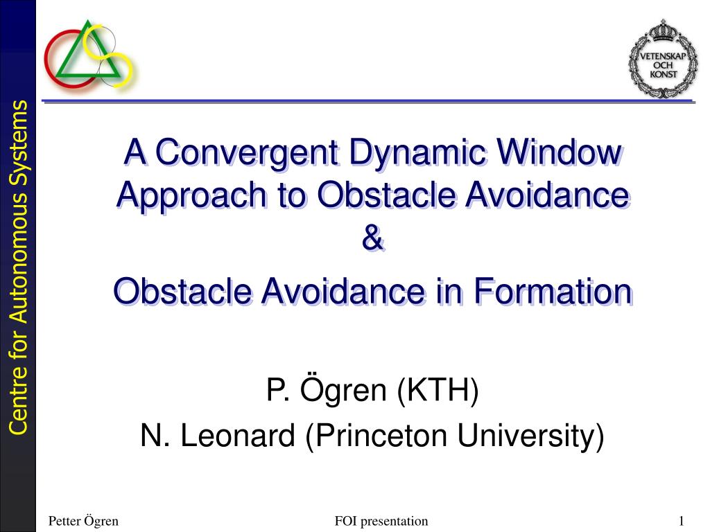 PPT - A Convergent Dynamic Window Approach to Obstacle Avoidance ...