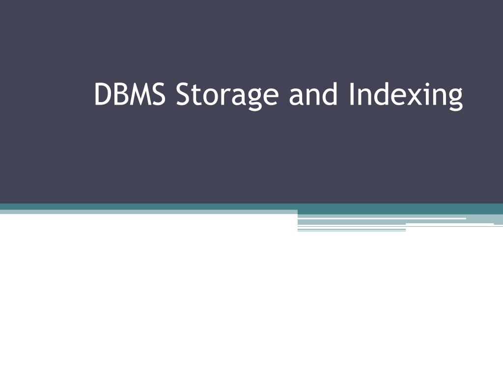 PPT - DBMS Storage and Indexing PowerPoint Presentation, free download ...