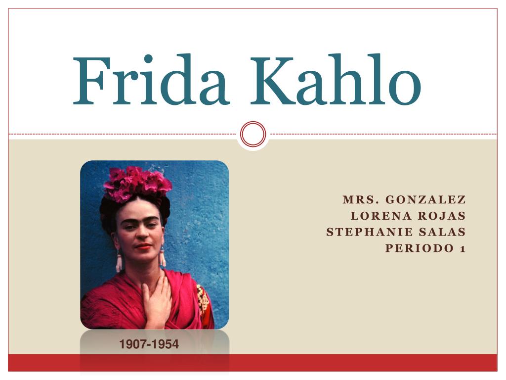 PPT - Frida Kahlo PowerPoint Presentation, free download - ID:6358310
