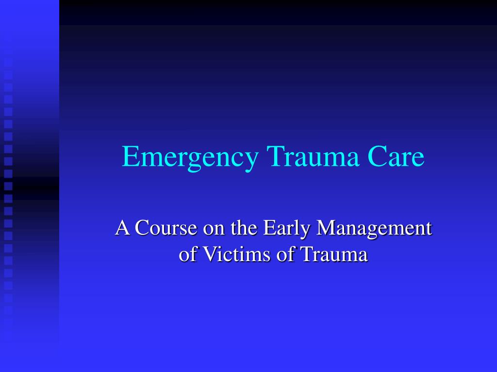 PPT - Emergency Trauma Care PowerPoint Presentation, free download - ID ...