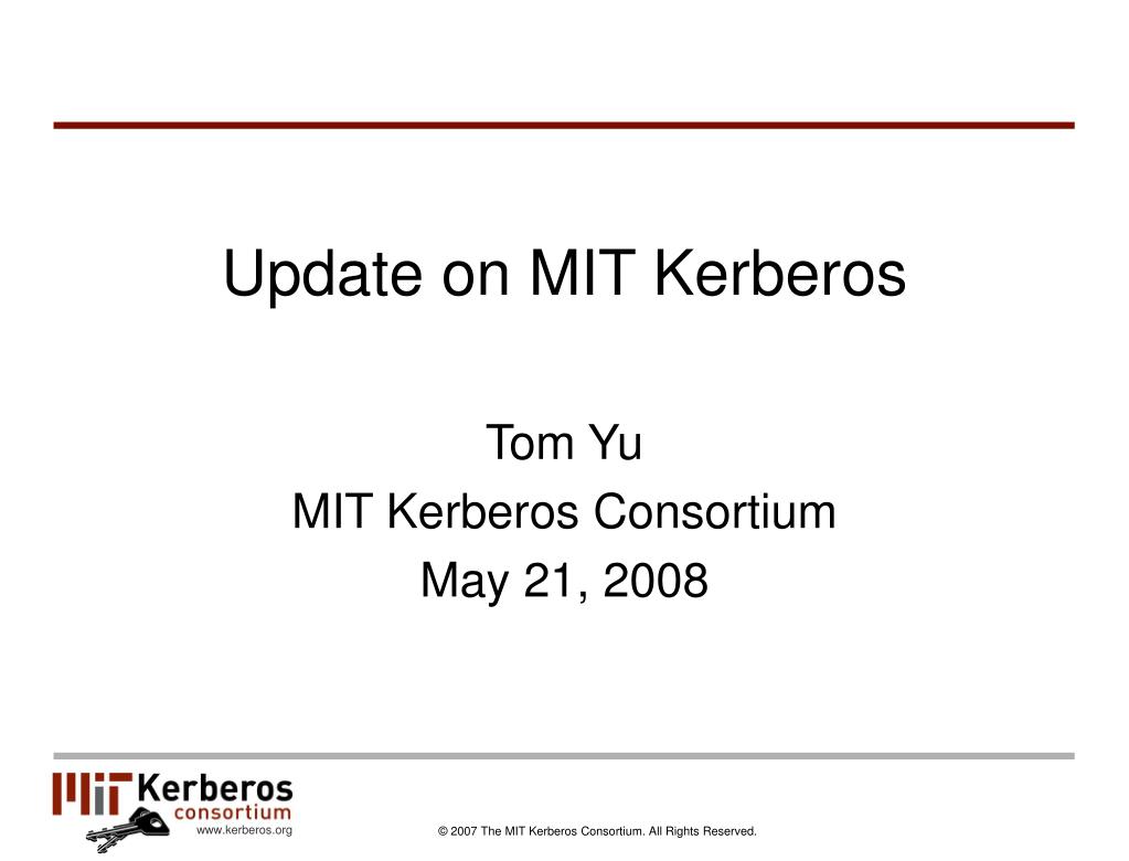PPT - Update on MIT Kerberos PowerPoint Presentation, free download ...
