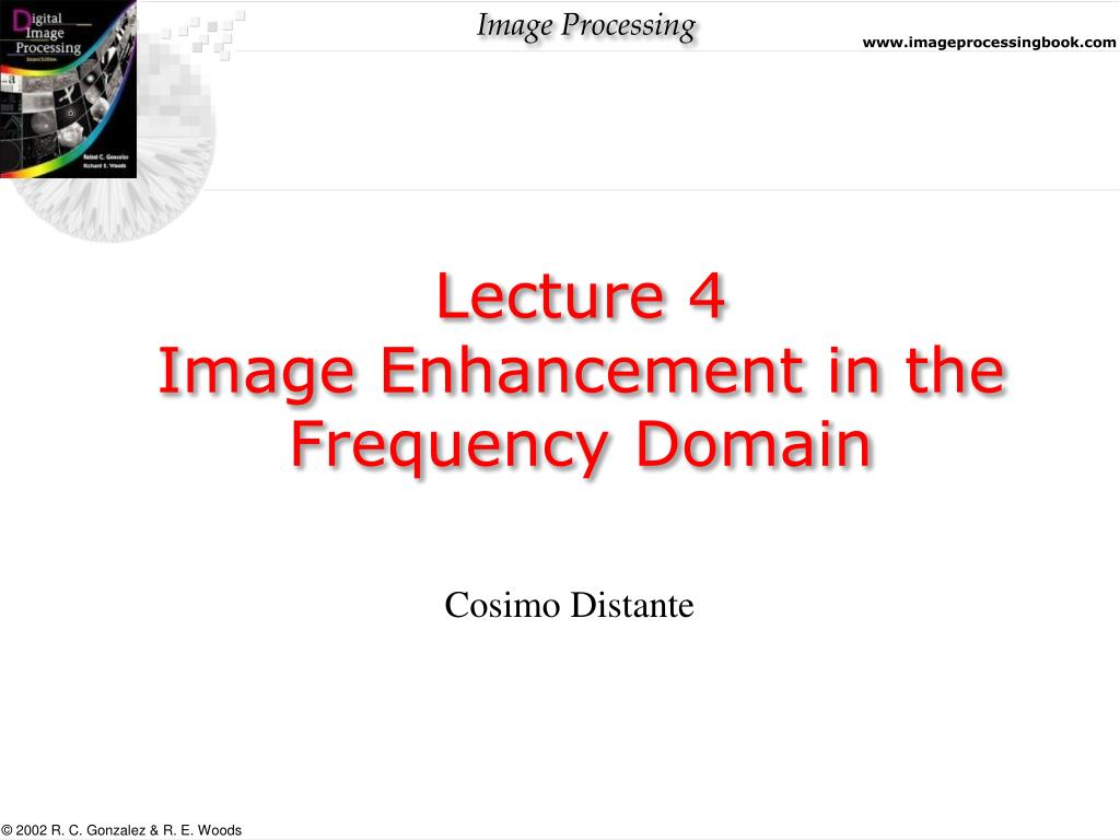 PPT - Lecture 4 Image Enhancement in the Frequency Domain PowerPoint ...
