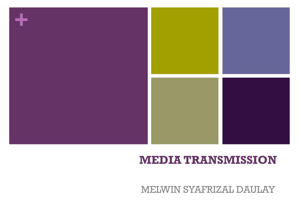 PPT - MEDIA TRANSMISSION PowerPoint Presentation, free download - ID ...