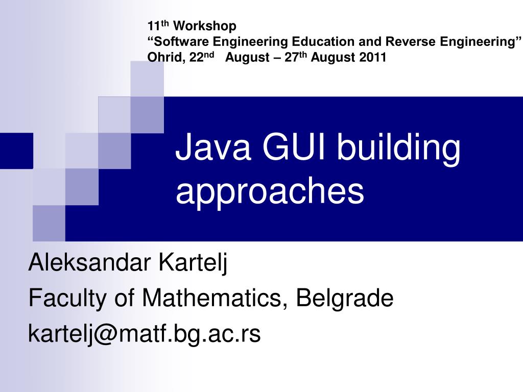 PPT - Java GUI Building Approaches Workshop Summary PowerPoint Presentation - ID:6362675