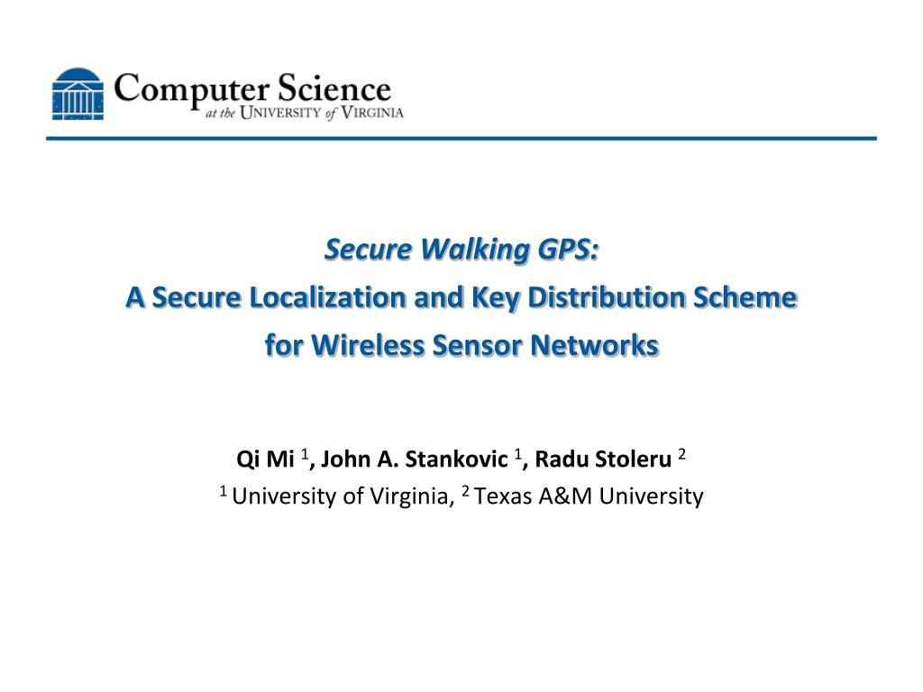 PPT - Secure Walking GPS: A Secure Localization and Key Distribution Scheme for Wireless Sensor ...