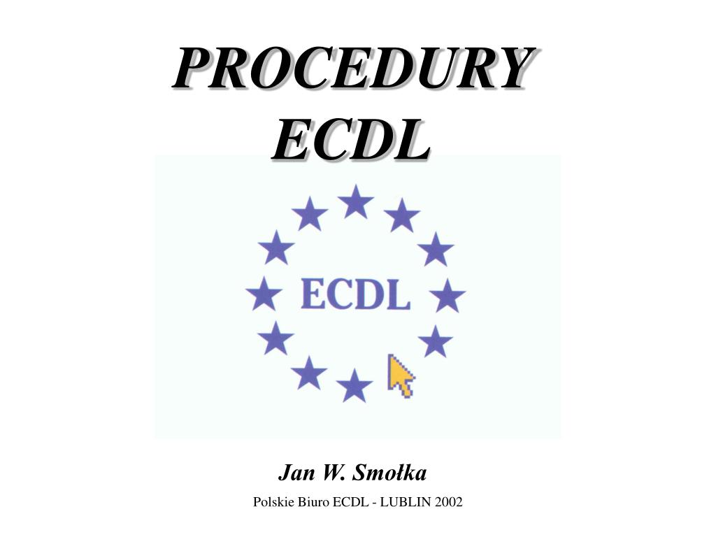 PPT - PROCEDURY ECDL PowerPoint Presentation, free download - ID:6363023