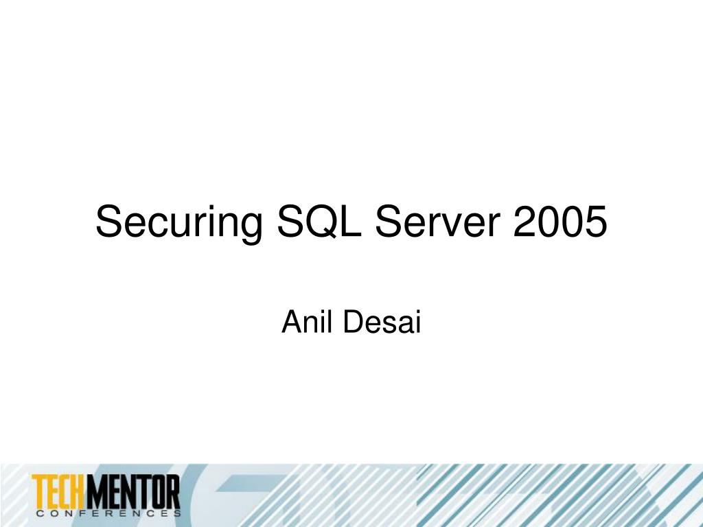PPT - Securing SQL Server 2005 PowerPoint Presentation, free download ...