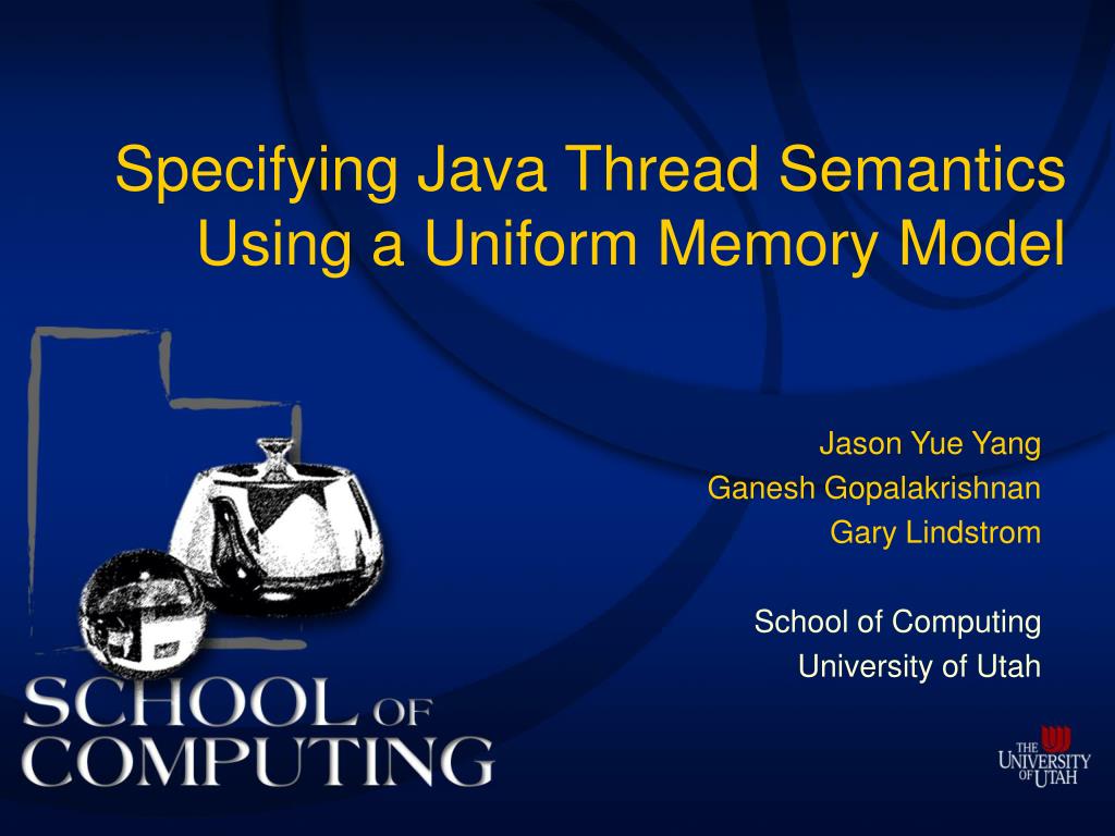 PPT - Specifying Java Thread Semantics Using a Uniform Memory Model PowerPoint Presentation - ID ...
